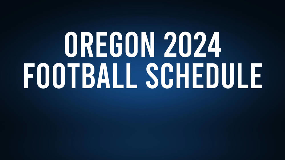 Oregon 2024 Football Schedule, Record, Results | American Press