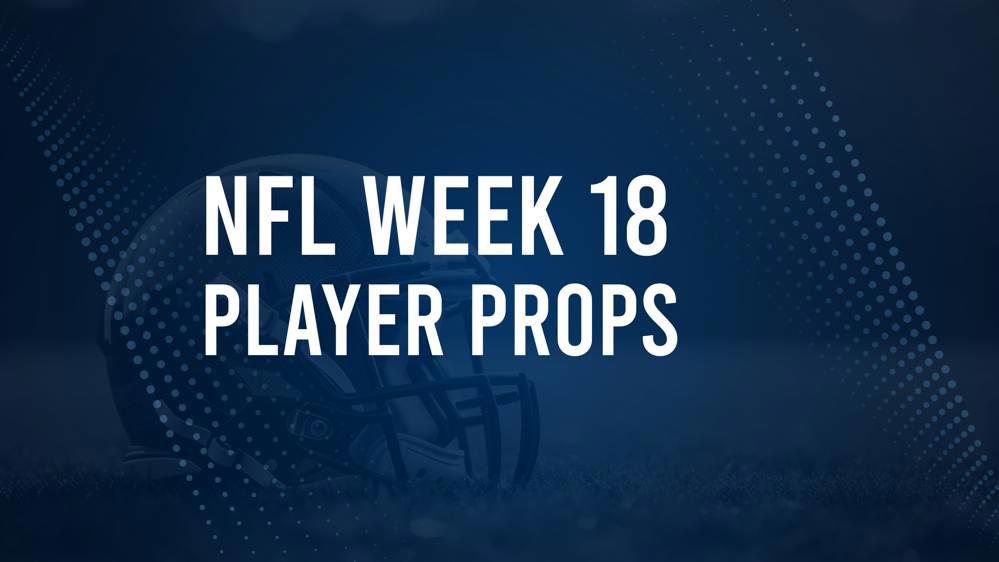 Discover the Best Week 18 NFL Player Prop Bets & Odds | American Press